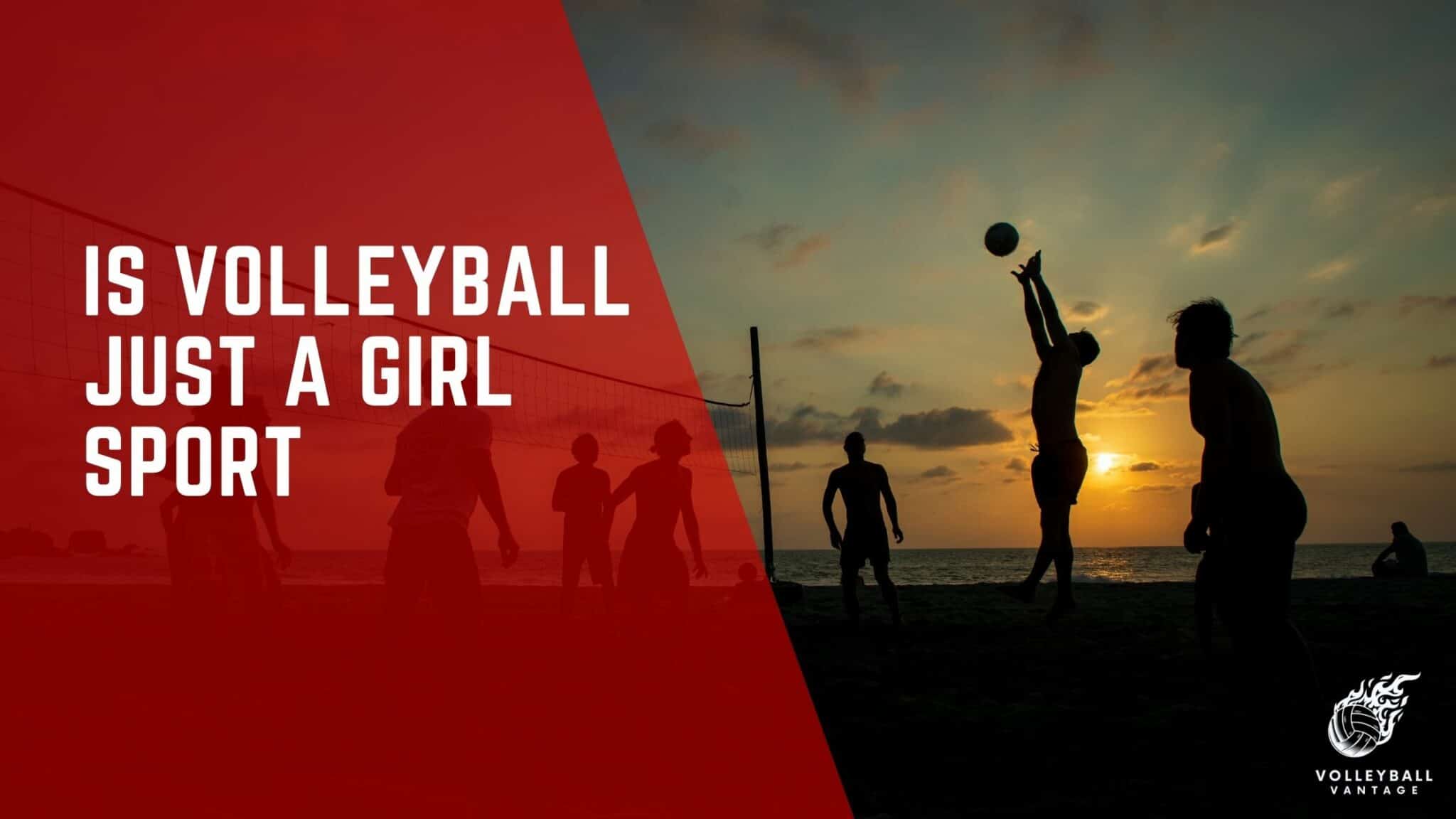 Is Volleyball Just a Girl Sport? Debunking the Myth - Volleyball Vantage