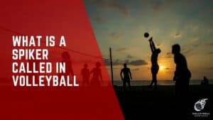 What is a Spiker Called in Volleyball? - A Detailed Insight ...