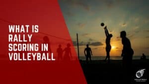 What is Rally Scoring in Volleyball?" An In-Depth Look - Volleyball Vantage